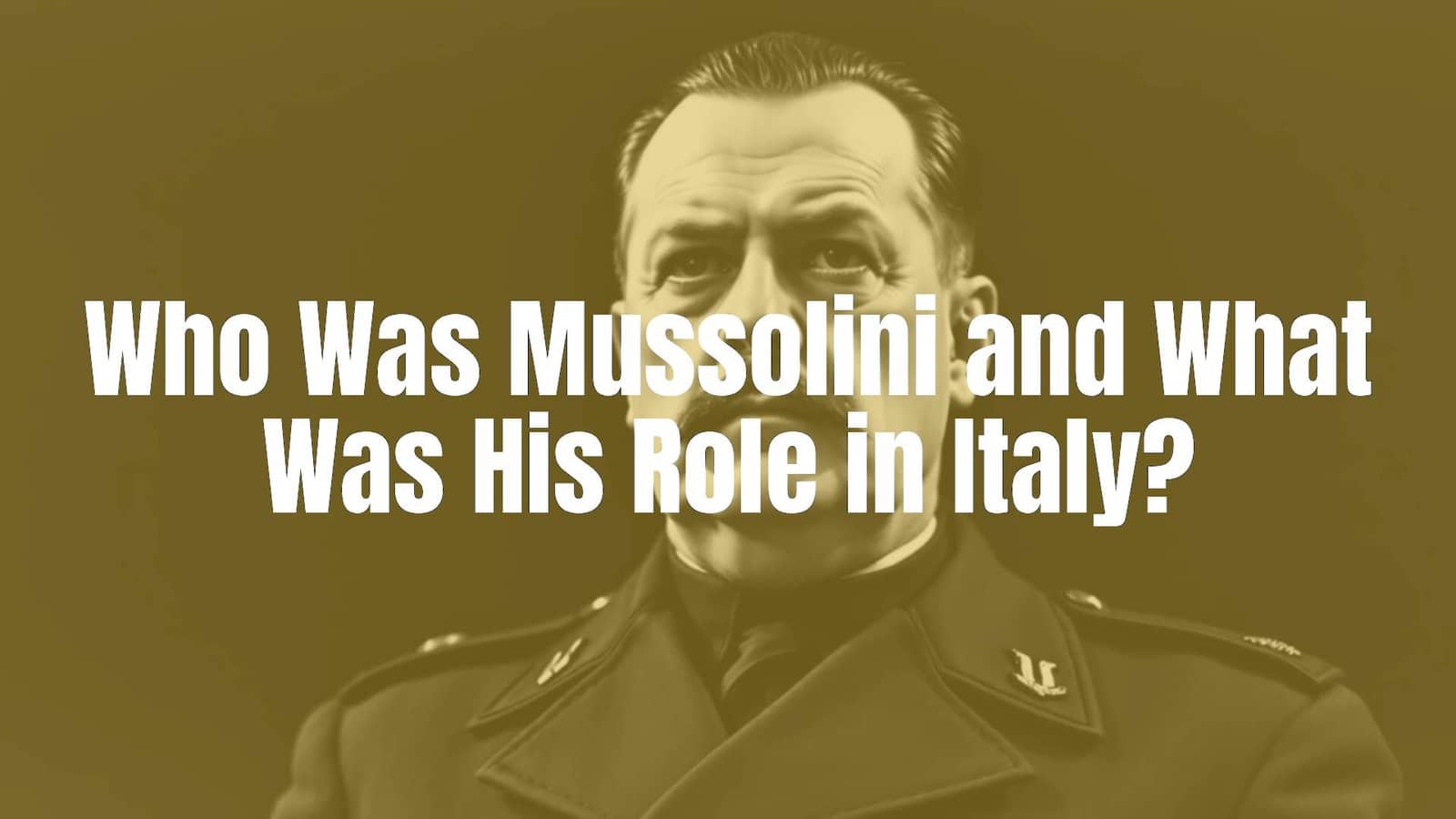 Who Was Mussolini and What Was His Role in Italy? - whysoitaly.online